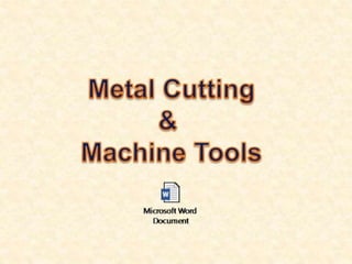 Metal cutting and machine tools | PPT