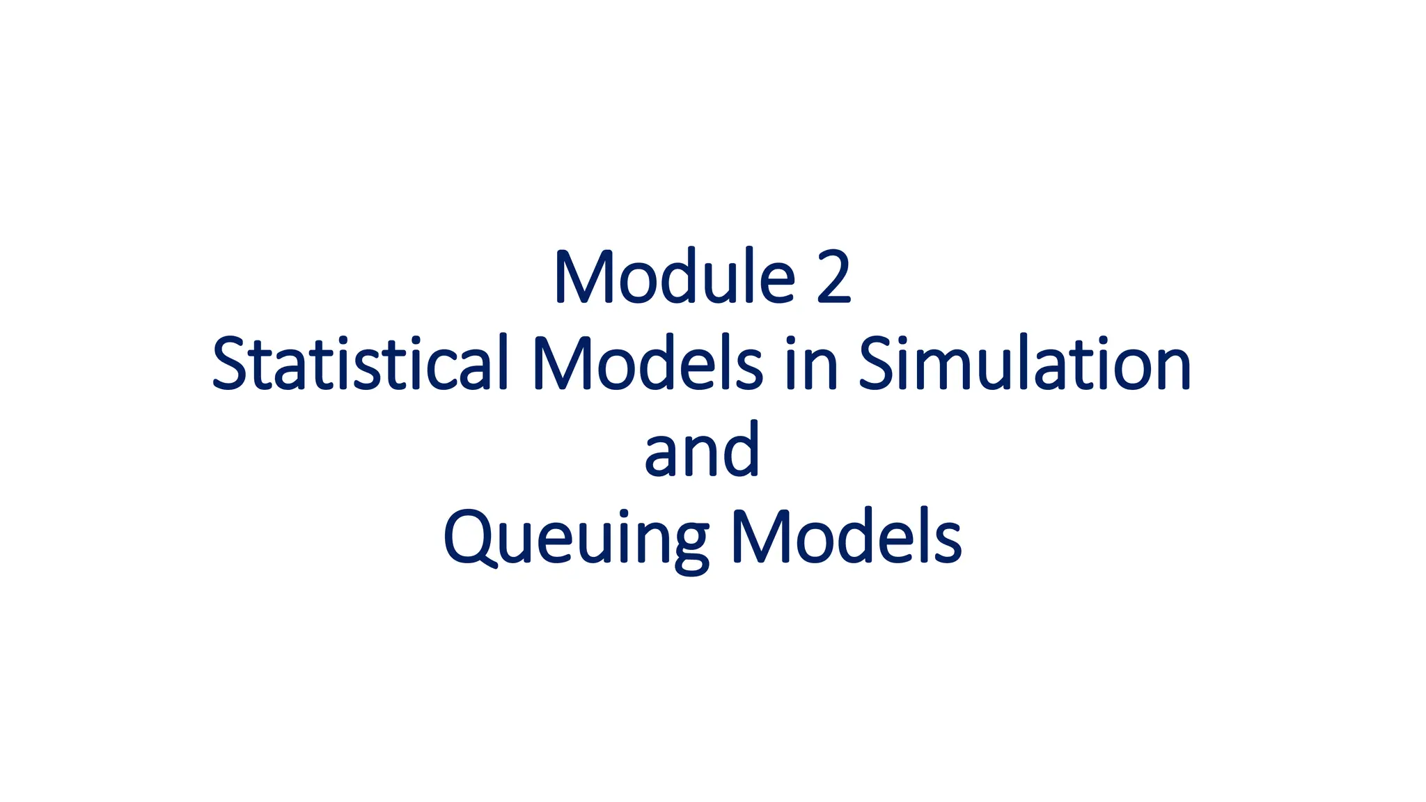 Module 2 Statistical Models In Simulation Pptx Physics Science