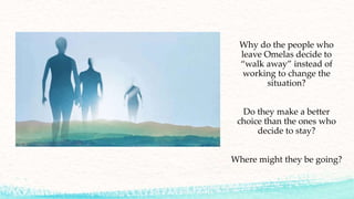 [Module 2] The Ones Who Walk Away from Omelas.pptx