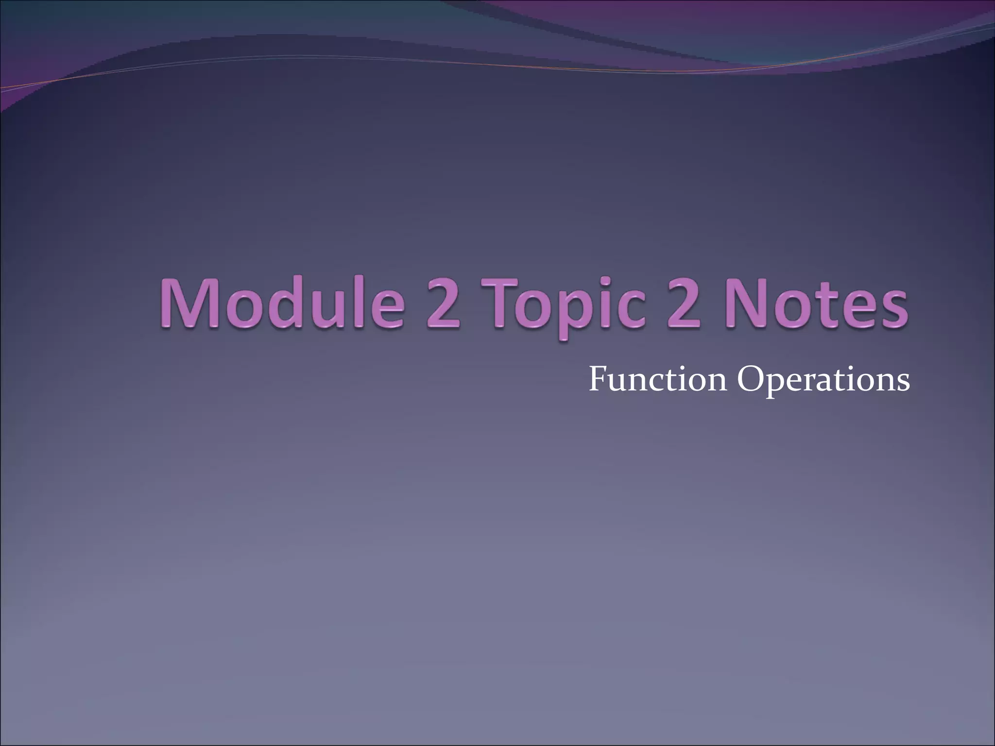 Module 2 topic 2 notes | PPT