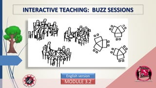 Module 3.2 interactive teaching buzz eng session final | PPTX