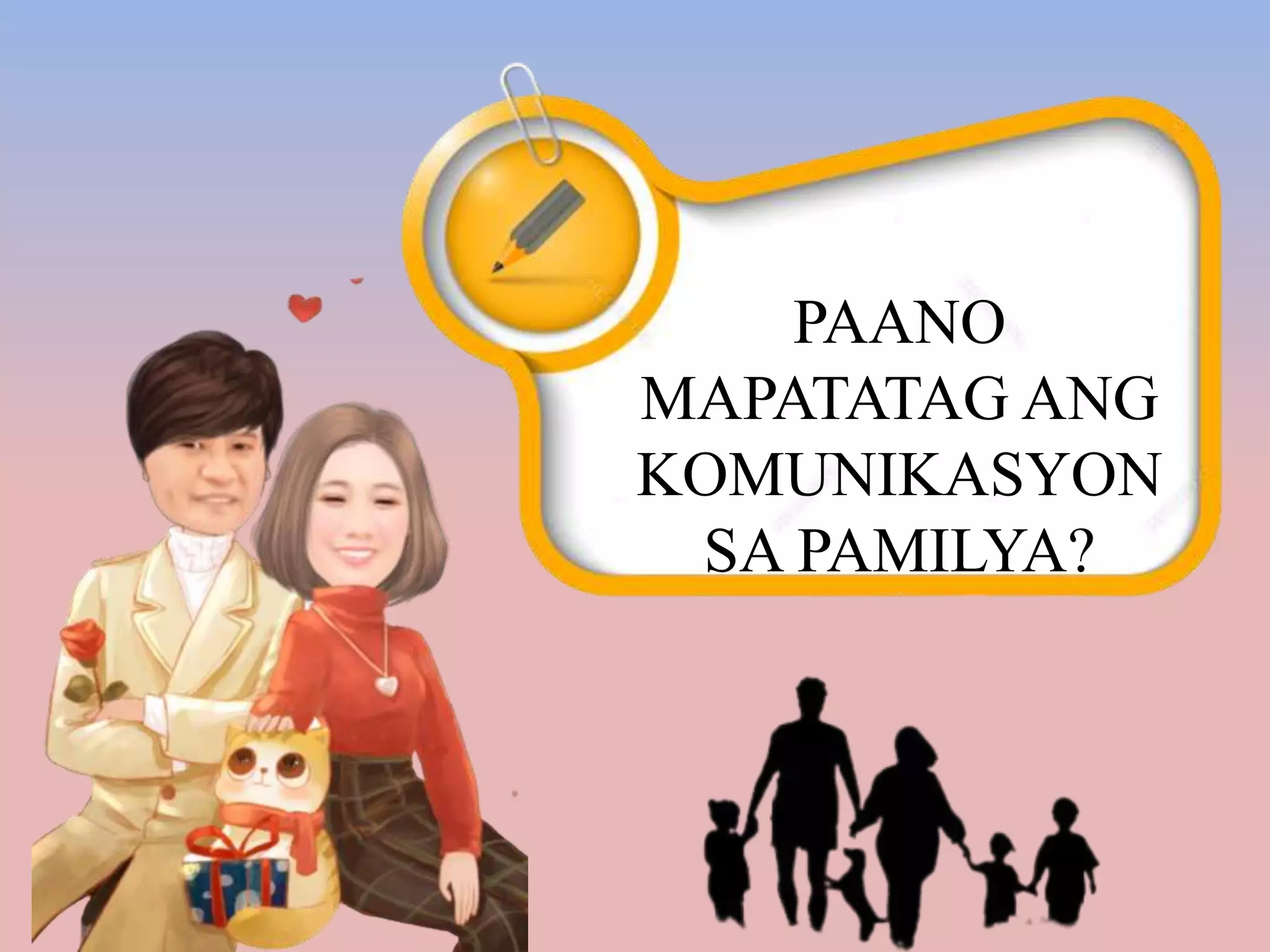 Module 3 Pagpapaunlad ng Komunikasyon sa Pamilya | PPTX