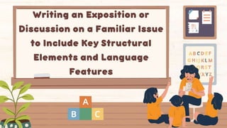 MODULE 3 Writing n Exposition or Discussion on a Familiar Issue to ...