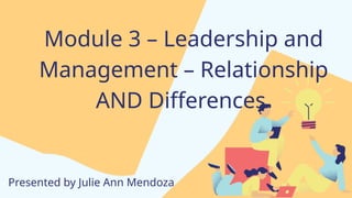 leadership and management relationship and difference | PPTX