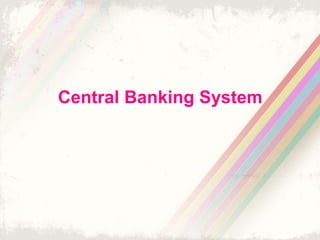 Central Banking System | PPTX