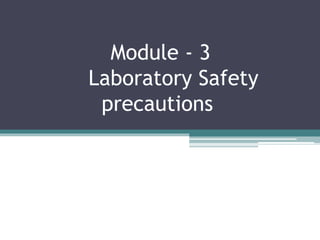 Module 3-Laboratory Safety Precaution.ppt