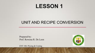 Module 3 lesson 1- unit and recipe conversion | PPTX
