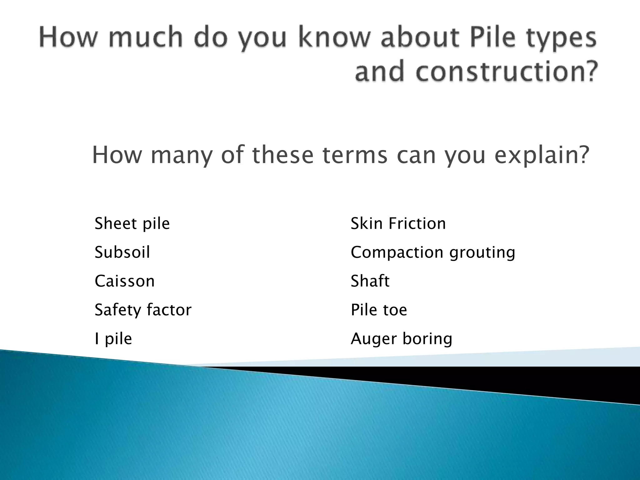 Module 3 pile types and construction | PPTX