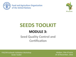 Day 3 - Module 3: Seed Quality Control - Session 3 | PPT