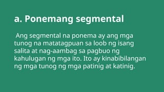 Pag-aaral sa ponolohiya na bumubuo sa mga salita | PPTX