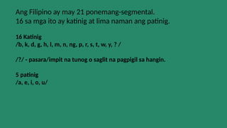 Pag-aaral sa ponolohiya na bumubuo sa mga salita | PPTX
