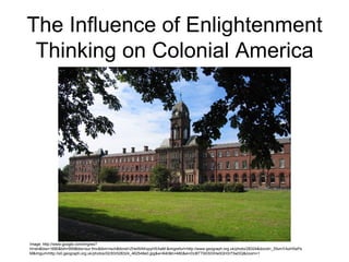 The Influence of Enlightenment Thinking on the Colonies | PPT