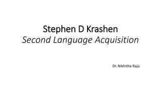 Theory of second language acquisition by Stephen D Krashen.pptx