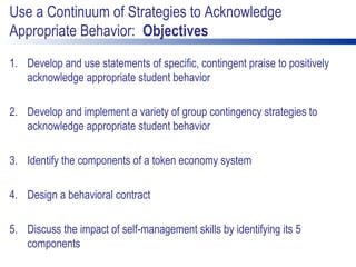 Module 4. use a continuum of strategies to acknowledge appropriate ...