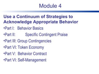Module 4. use a continuum of strategies to acknowledge appropriate ...