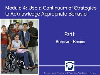 Module 4. use a continuum of strategies to acknowledge appropriate ...