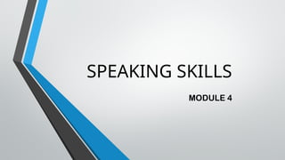 MODULE 4 speaking skills a new way of teaching.pptx