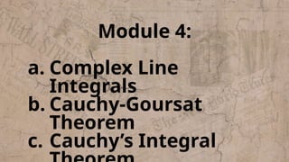 Module 4 - Complex Analysis.INTEGRATION OF COMPLEX FUNCTIONS | PPTX