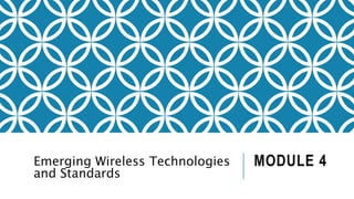 Module 4 emerging wireless technologies and standards | PPT