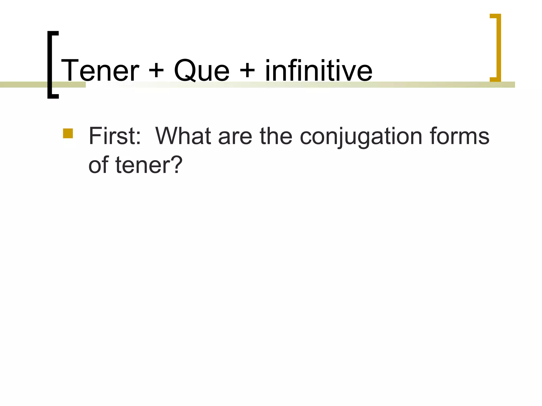 Module 4 tener que infinitive | PPT