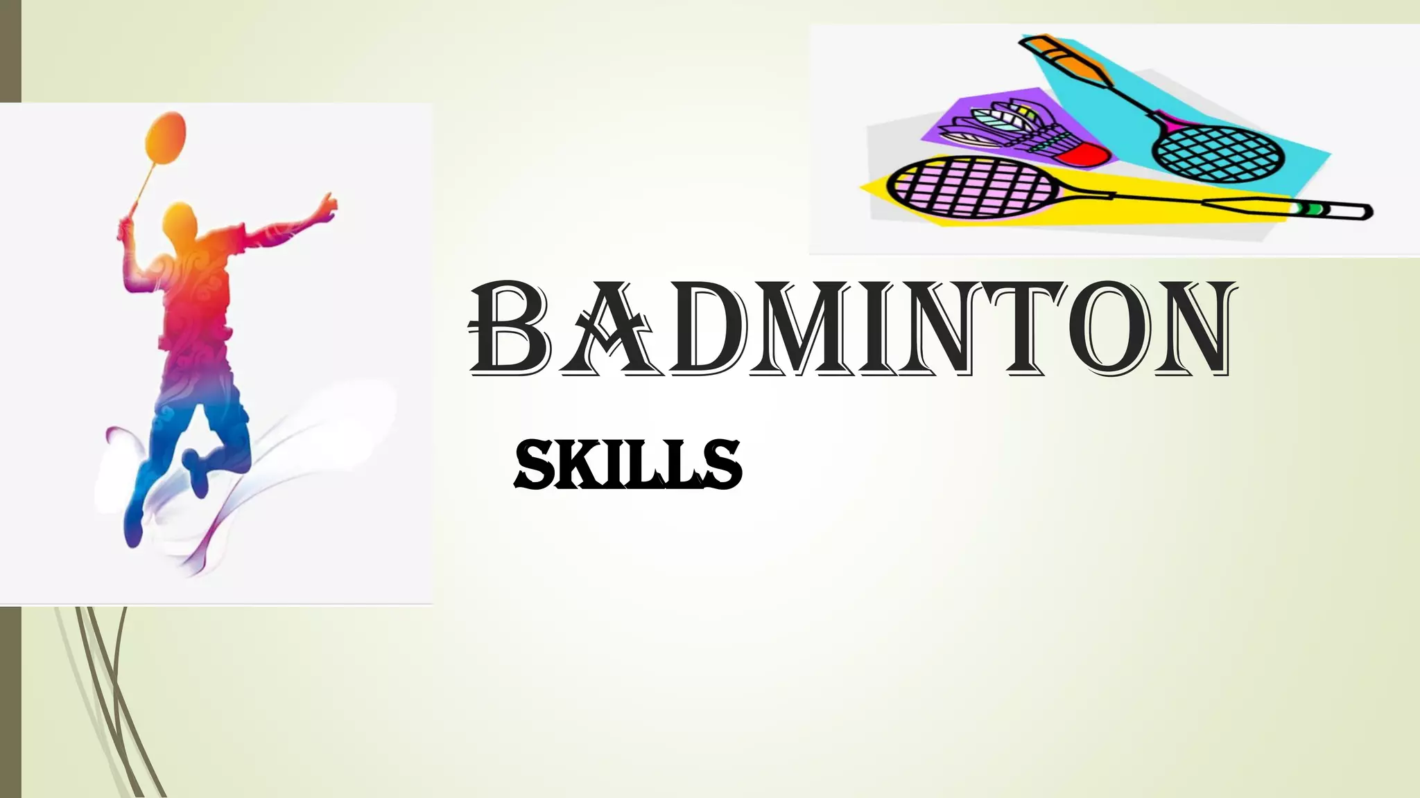 Module 4_ Badminton_History, Basic Skills, Equipment, Rules and ...