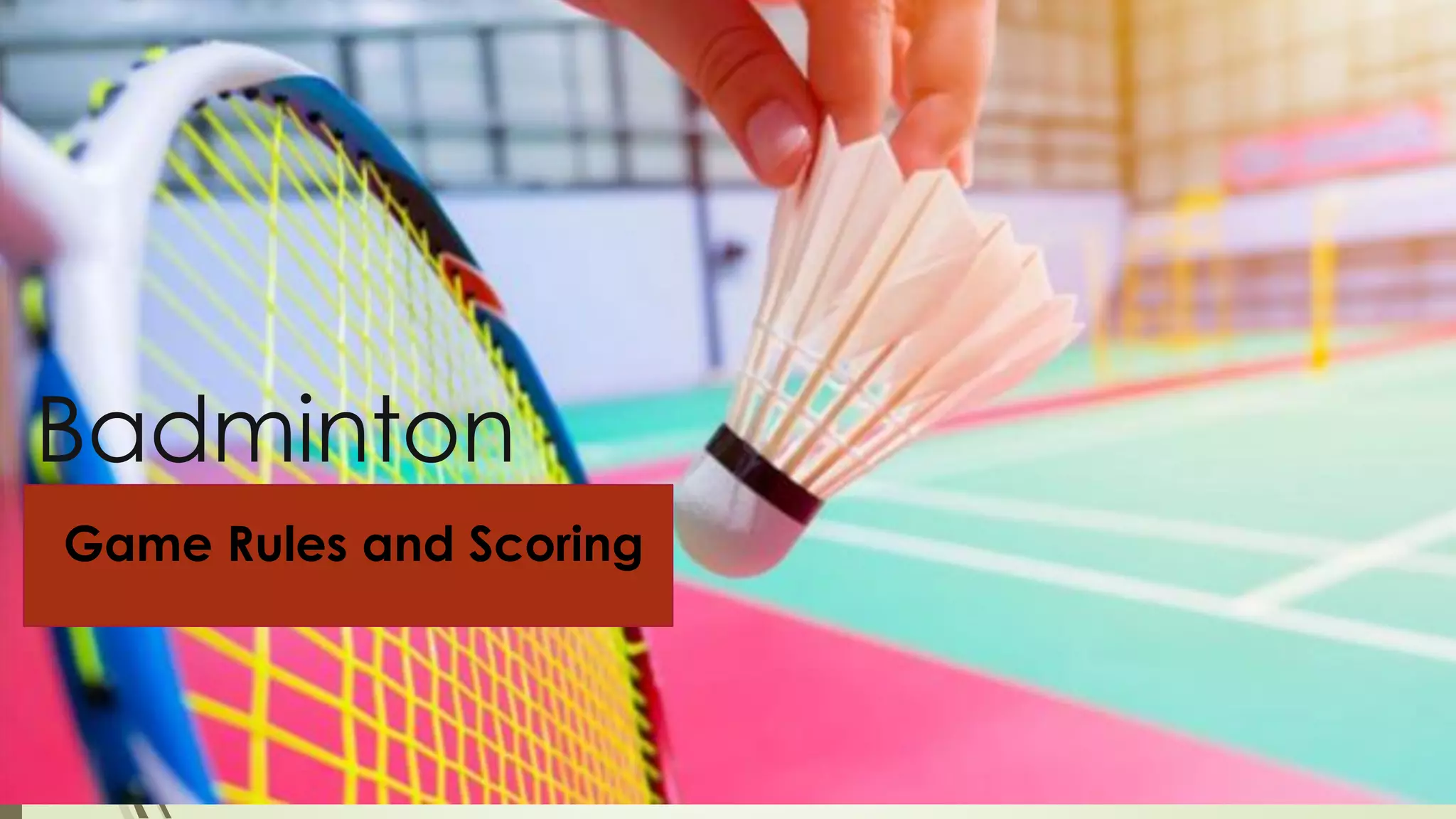 Module 4_ Badminton_History, Basic Skills, Equipment, Rules and ...