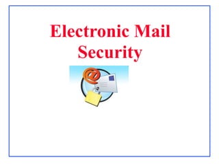 module 4_7th sem_ Electronic Mail Security.pptx