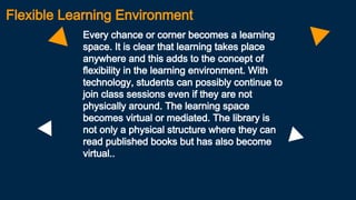 MODULE 4_ Flexible learning envitonmentpptx | PPTX