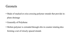 Geosynthetics - use, type-function- filtration, drainage, separation ...