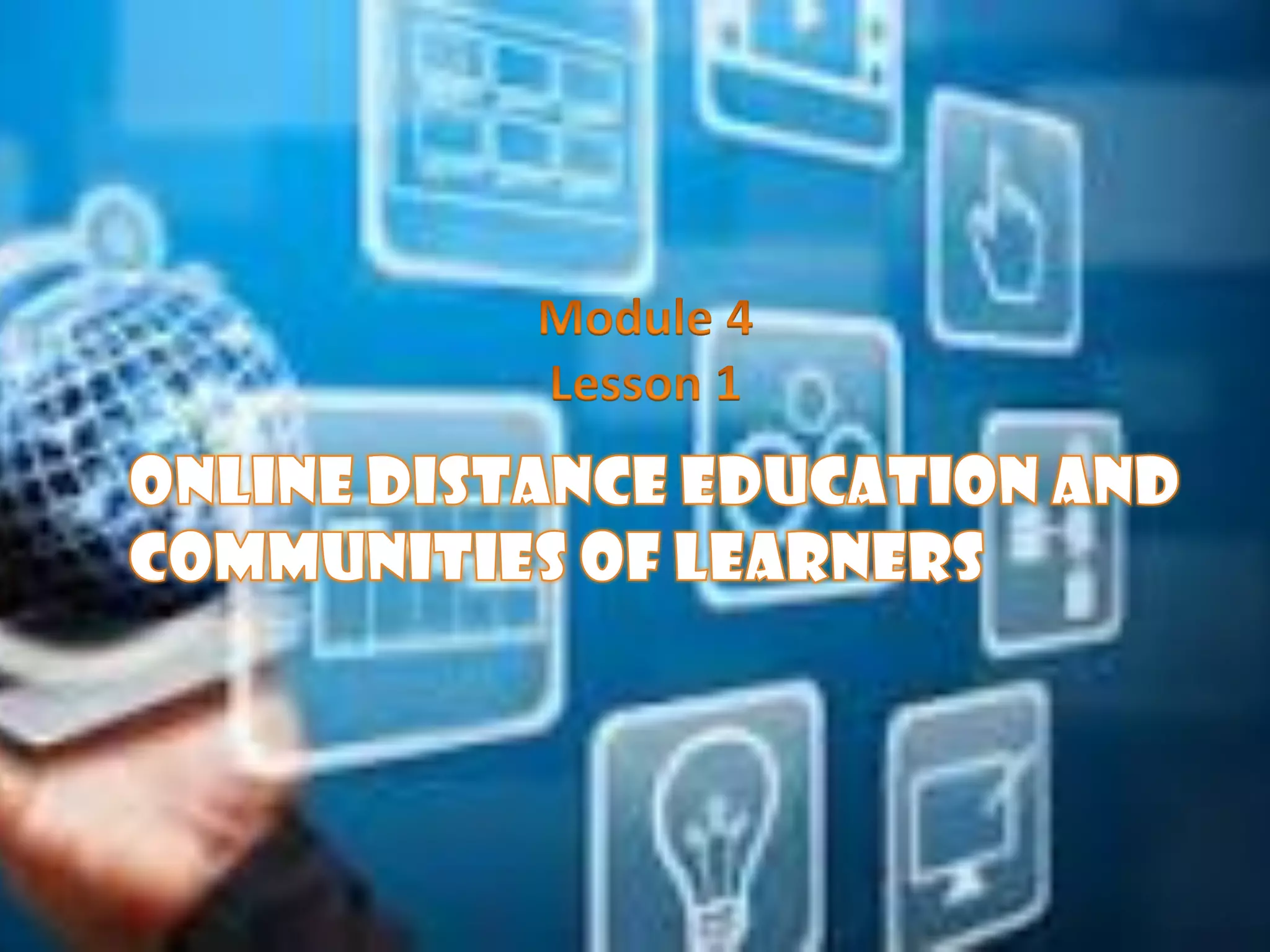 Flexible Learning Environment Lesson 1: Online Distance Education and ...