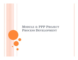 Module 4_PPP_PROJECT_PROCESS_DEVELOPMENT.pdf