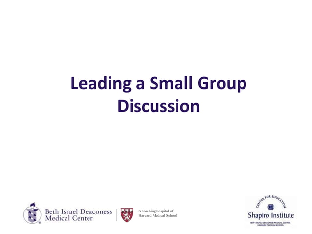 Module 4 Presentation - Leading a Small Group Discussion | PPT