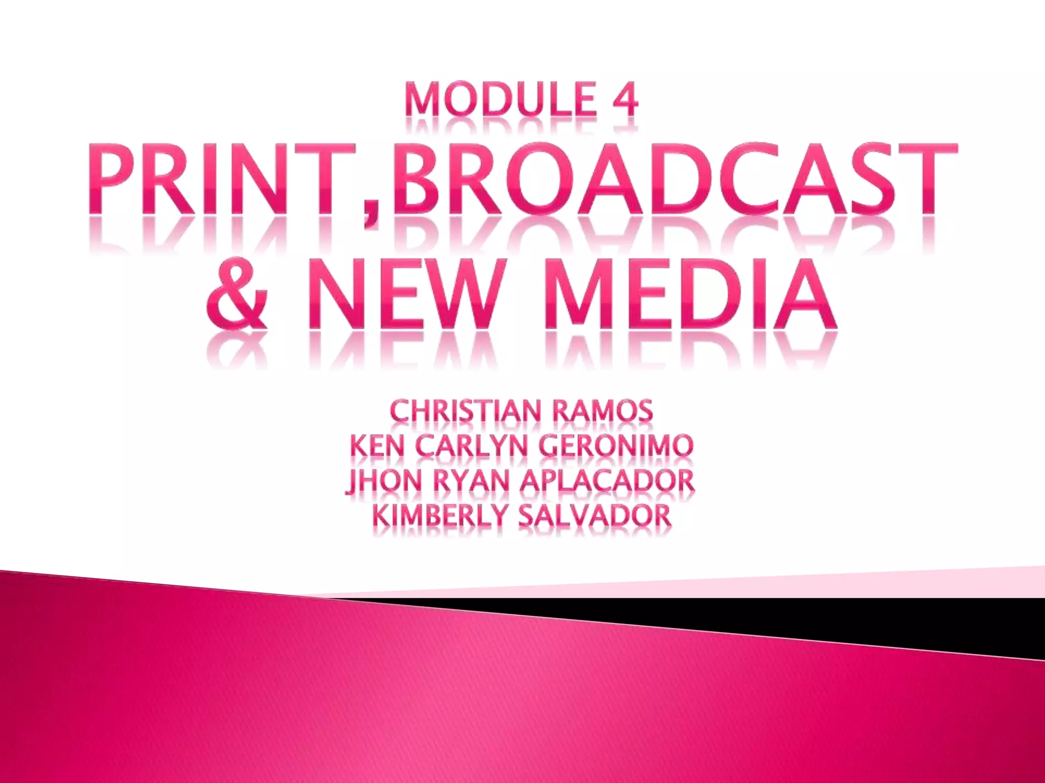 Print, Broadcast & New Media | PPTX