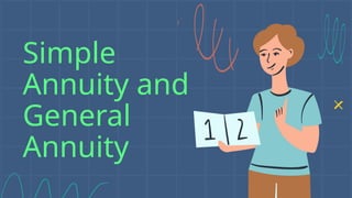 MODULE 4 (Simple and GENERAL ANNUITIES).pptx