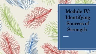 Module 4_Sources of Strength.pptx