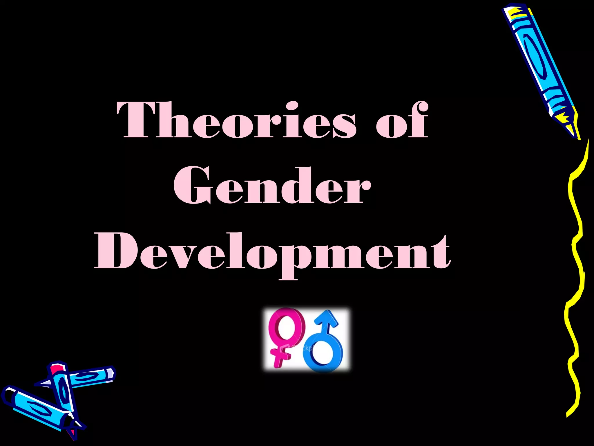_Theories-of-Gender-DevElopment | PPT