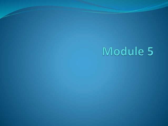 Module 5 | PPT
