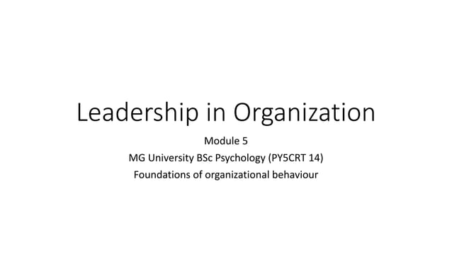 Leadership in Organizations | PPTX | Executive Leadership & Management ...