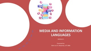 MODULE 5 - Media and Information Literacy | PPTX