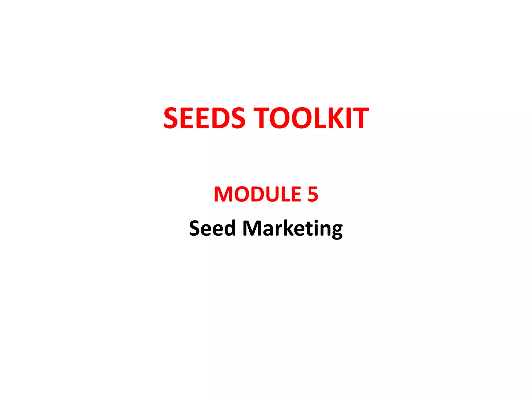 Module 5.1 - Seed marketing principles | PPTX