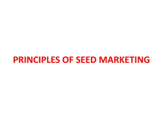Module 5.1 - Seed marketing principles | PPTX