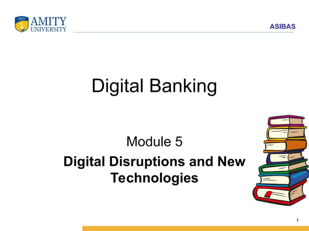 Module 5 Digital Disruptions and New Technologies.ppt