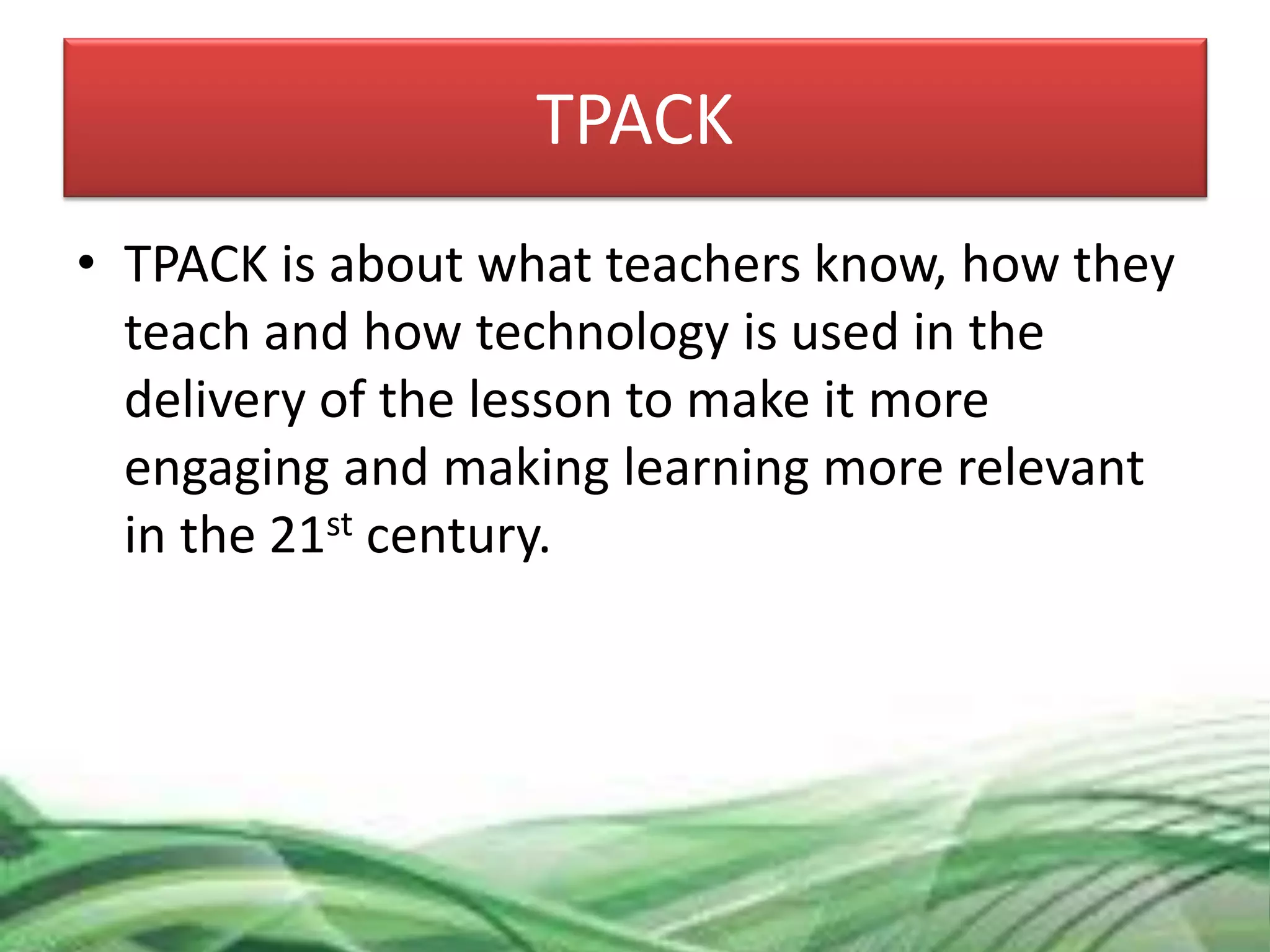 TPACK as a Framework for Technology Driven Teaching and Learning | PDF