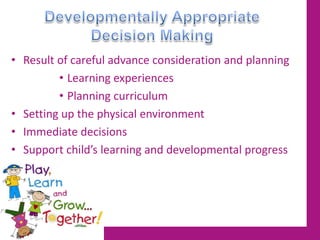 Developmentally Appropriate Practice: Knowledge & Application | PPTX
