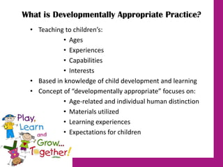Developmentally Appropriate Practice: Knowledge & Application | PPTX