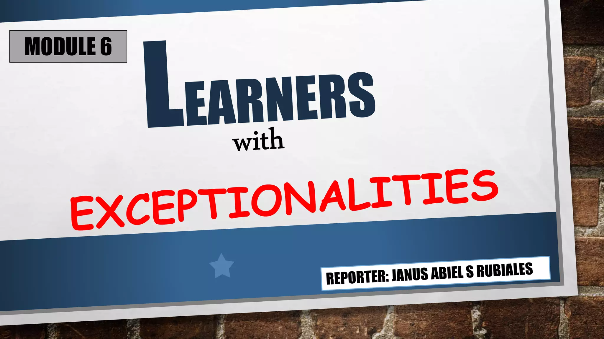 Module 6 Learners with exceptionalities | PPTX