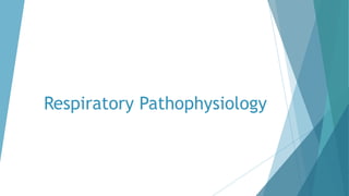Respiratory Pathophysiology | PPTX