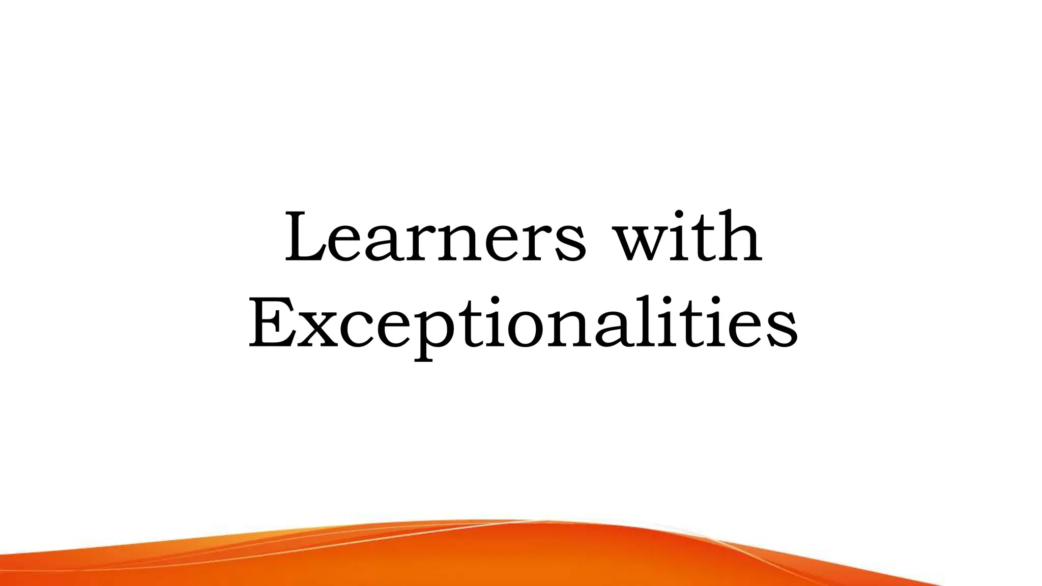 Module 6 - Learners with Exeptionalities | PPTX