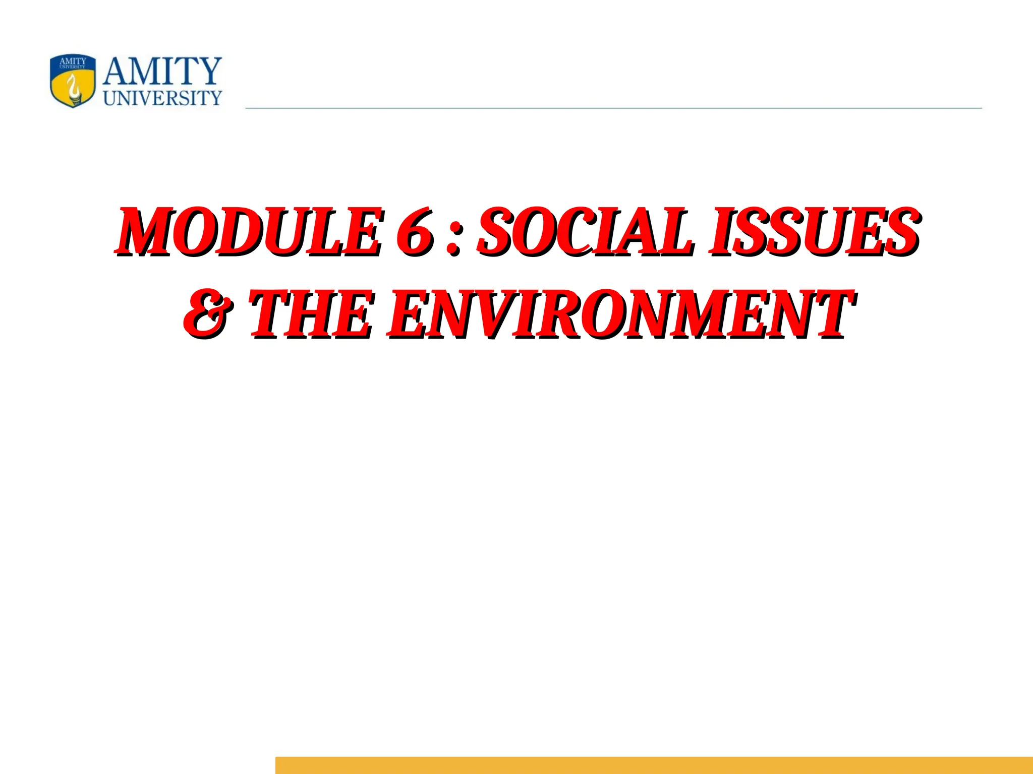 Ecology Module 6- social issues.ppt,Environment | PPT