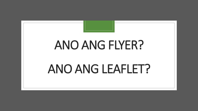 Module 6 (Ang Flyer at Leaflet).pptx
